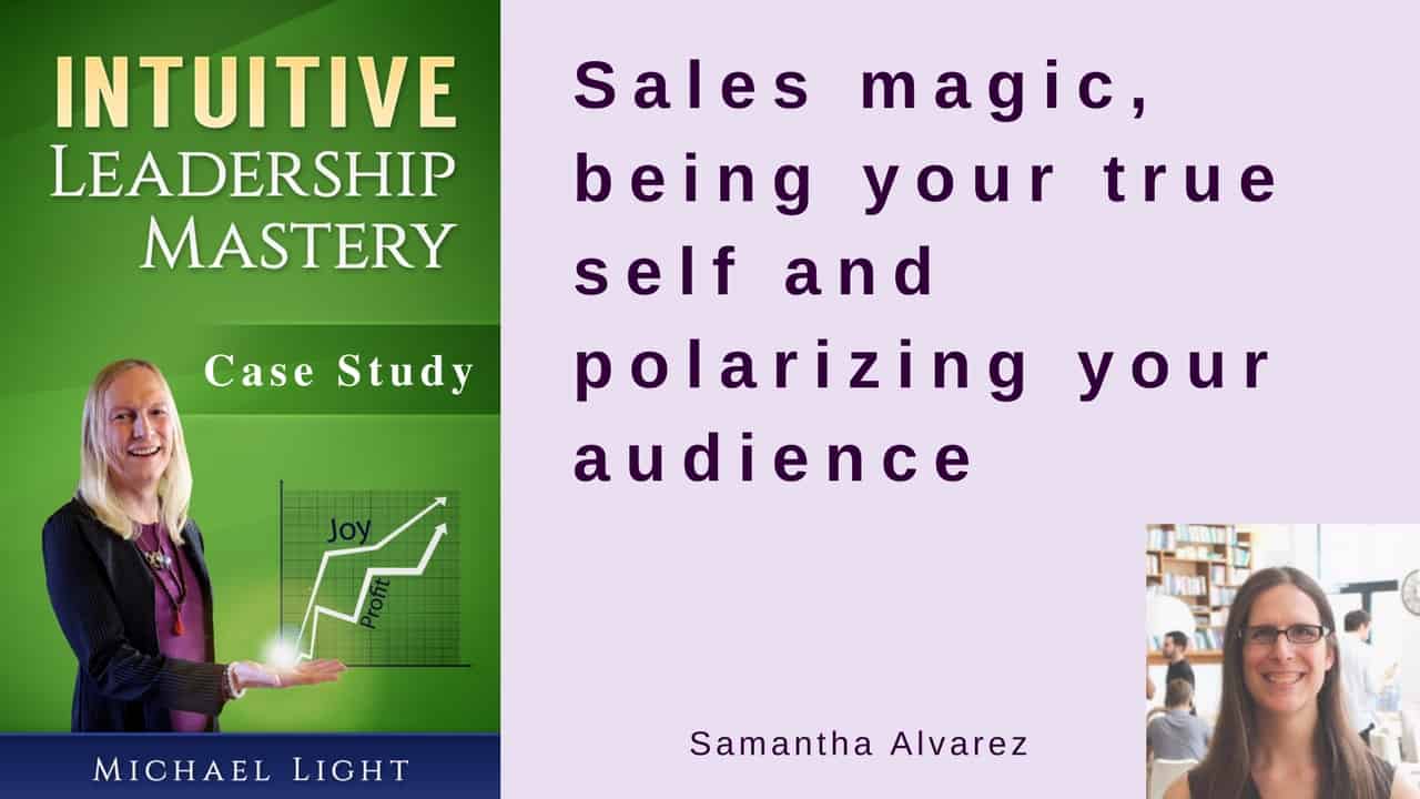 Case Study: Samantha Alvarez pt 2, Sales magic, being your true self ...