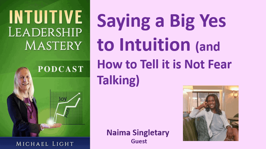 058 Saying a Big Yes to Intuition (and How to Tell it is Not Fear ...